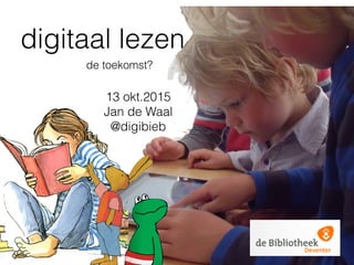 Digitaal lezen de toekomst? | PPT