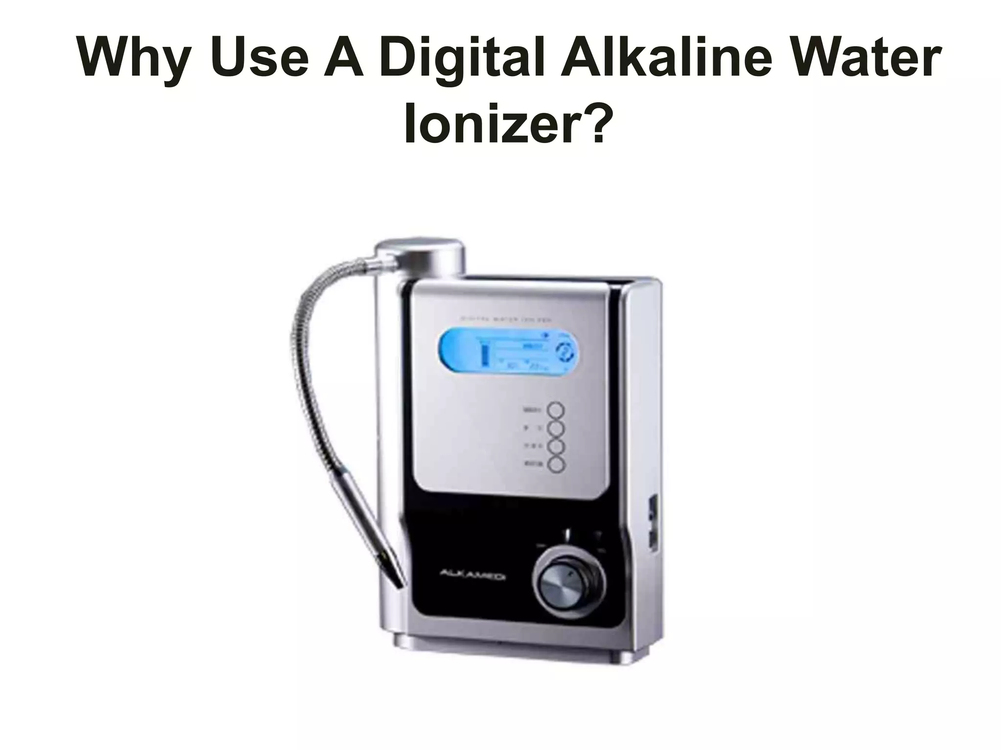 Digital-alkaline-water-ionizer | PPTX