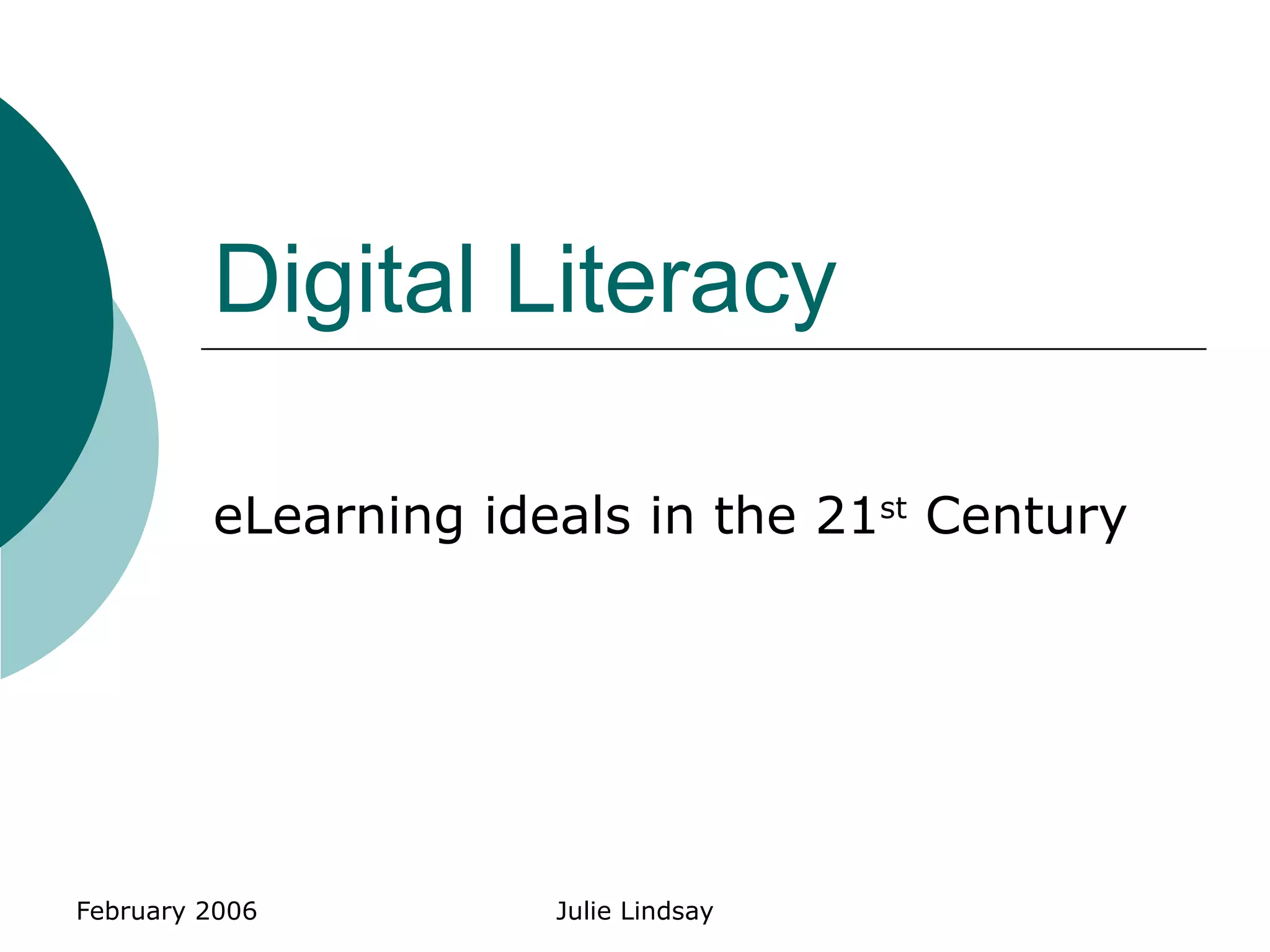 Digital Literacy: E-Learning ideals in the 21st century | PPT