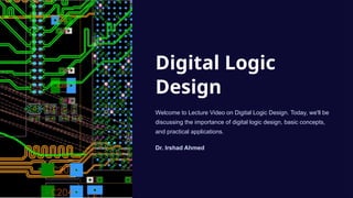 Basic concept of Digital Logic Design and its working | PPTX