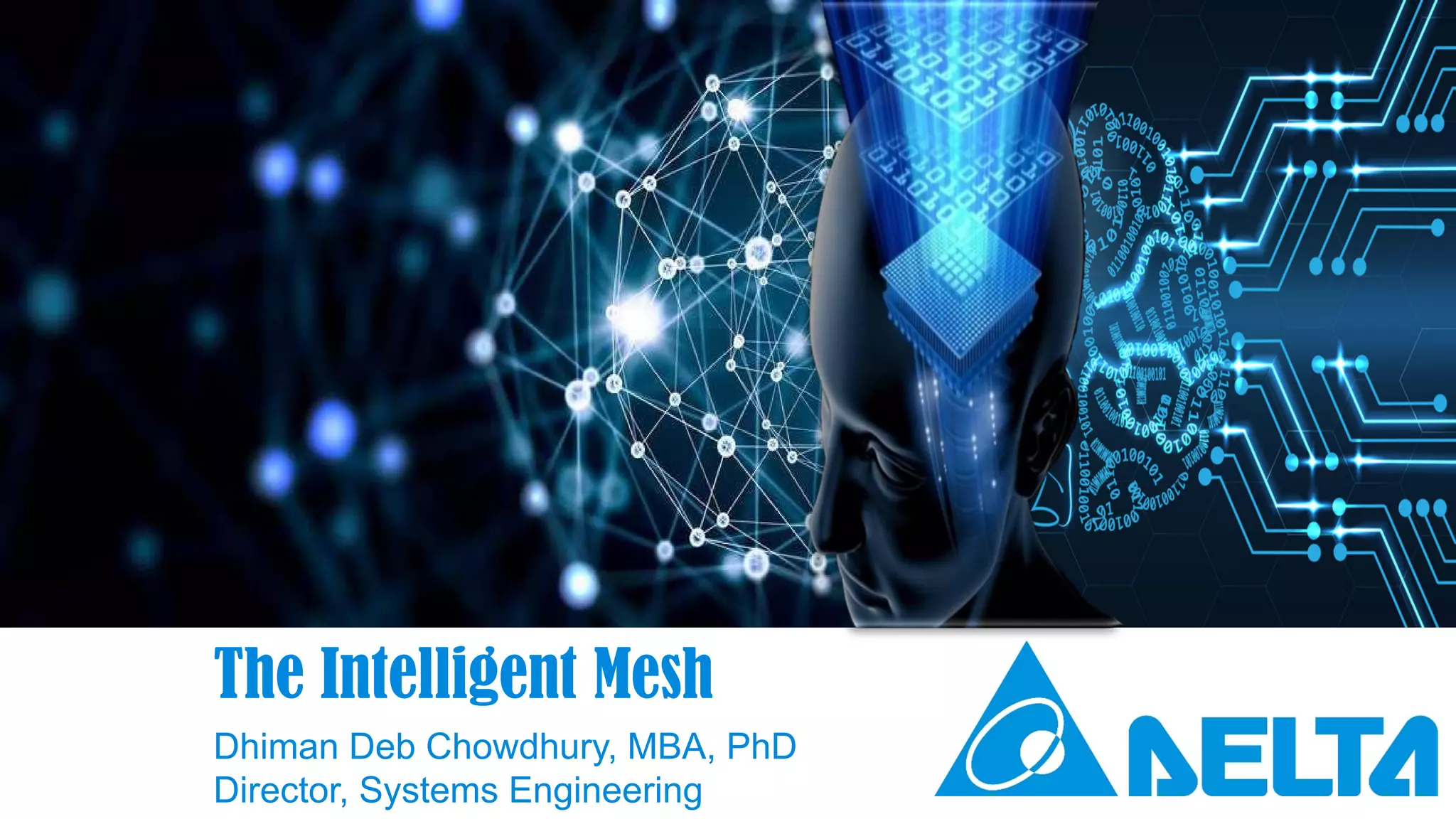 The Intelligent Mesh: Bringing together converging forces to enable ...
