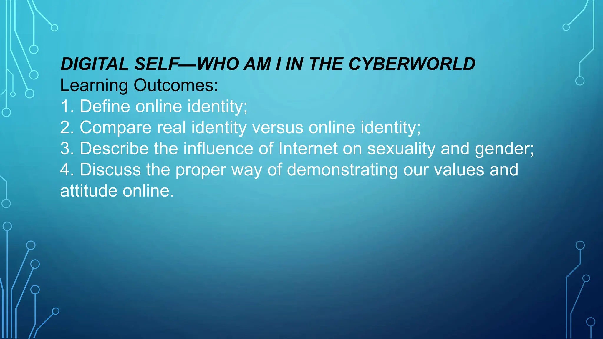 DIGITAL-SELFWHO-AM-I-IN-THE-CYBERWORLD.pptxfinal.pptx