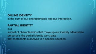 DIGITAL-SELFWHO-AM-I-IN-THE-CYBERWORLD.pptxfinal.pptx