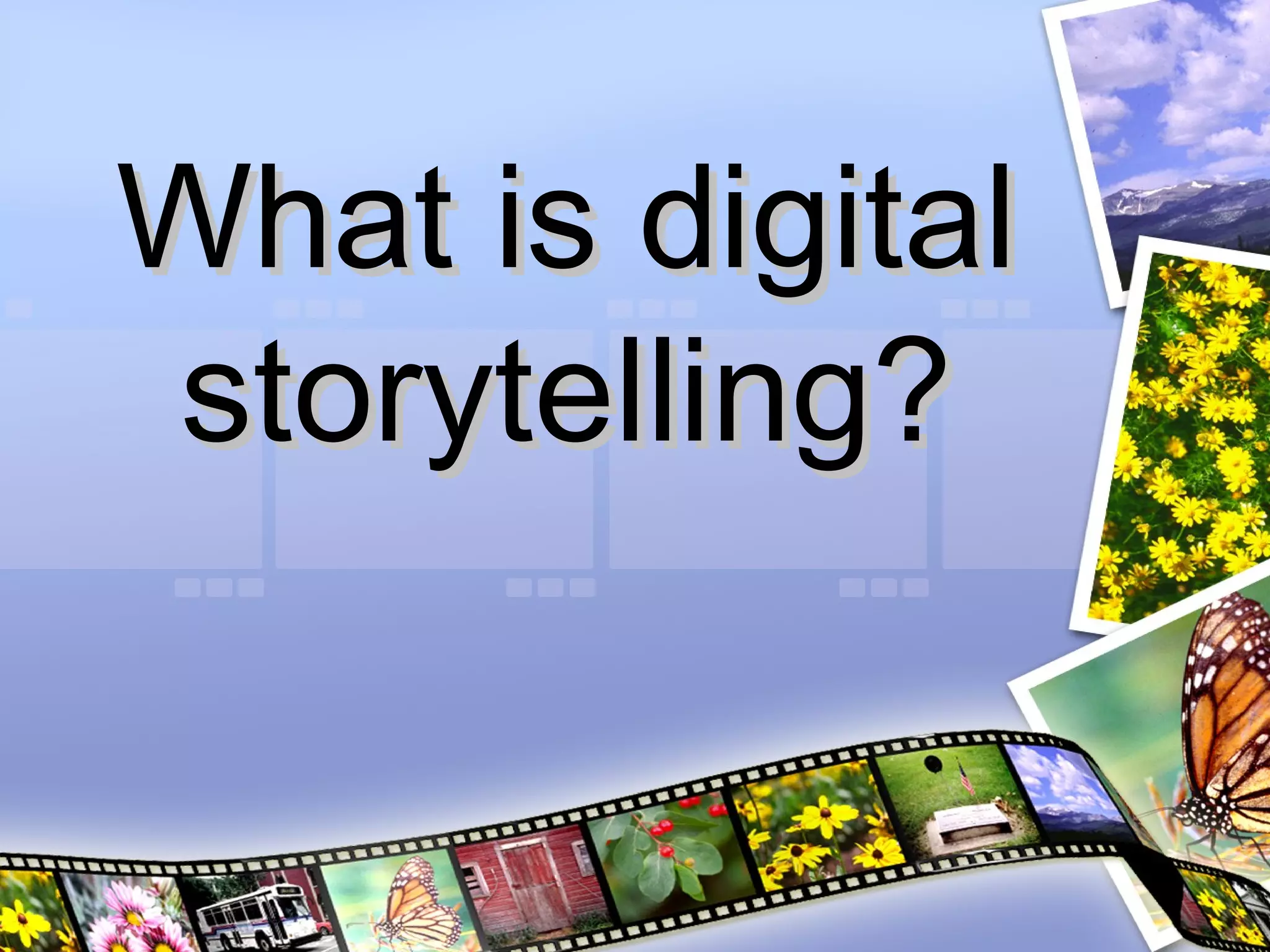 Digital Storytelling | PPT