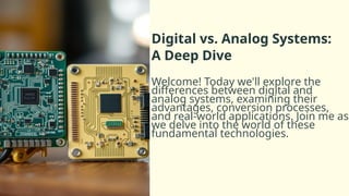 Digital-vs-Analog-Systems-A-Deep-Dive.pptx
