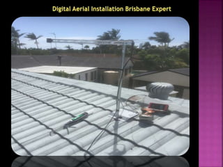 Digital Aerial Installation Brisbane Expert.pptx