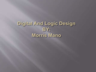 Digital and logic design | PPTX | Computing | Technology & Computing