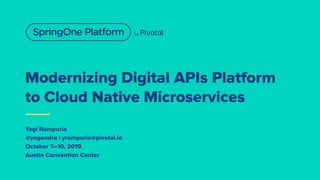 Modernizing Digital APIs Platform to Cloud-Native Microservices | PPT