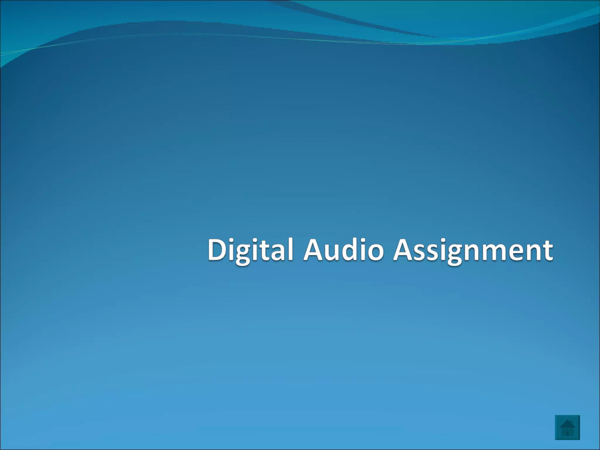 Digital audio assignment | PPT