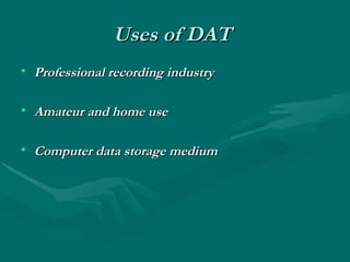 Digital Audio Tape (Dat) | PPT