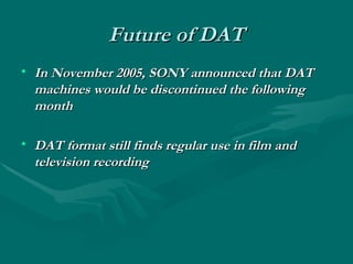 Digital Audio Tape (Dat) | PPT