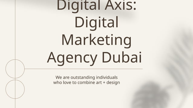 DigitalAxis: Leading Digital Marketing Agency Dubai | PPT