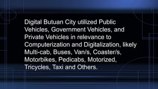 DIGITAL BUTUAN CITY BY MAIDA LYNN N. JAGUIT,RN.pptx