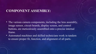 DIGITAL CAMERA MANUFACTURING PROCESS.pptx
