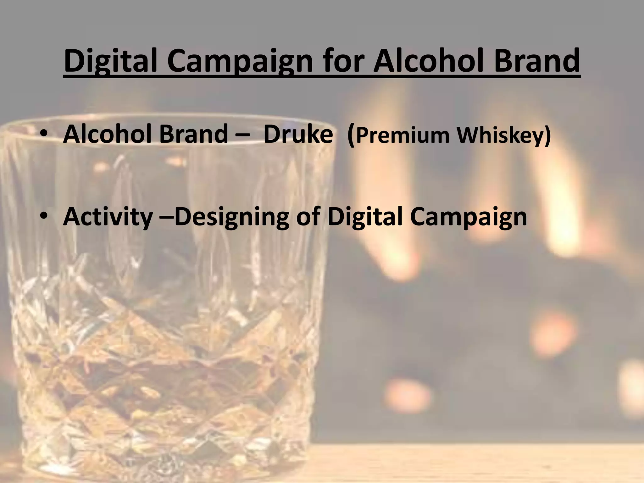Digital campaign for alcohol brand sahil raina | PPTX