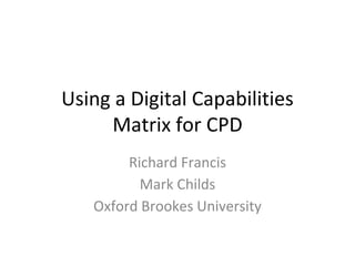 Using a Digital Capabilities Matrix for CPD | PPTX