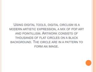 Digital Circlism Media Arts | PPTX