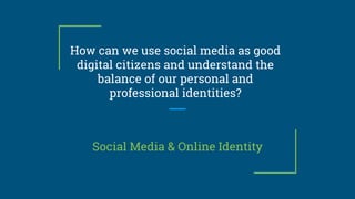 Digital citizenship and social media | PPTX