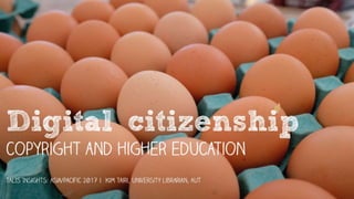 Digital citizenship, copyright and higher education | PPTX