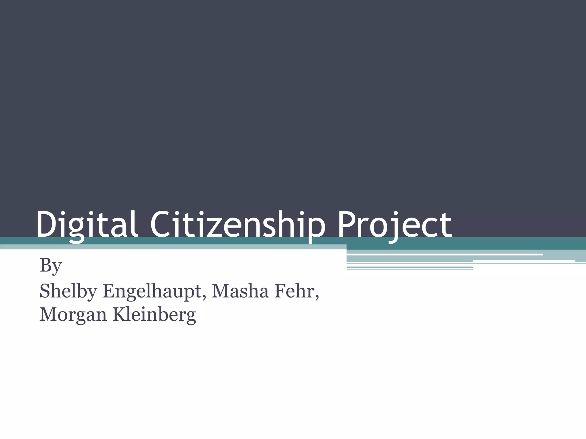 Digital citizenship project | PPTX | Homework and Study | Education