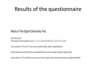 Digital citizenship questionnaire results | PPTX
