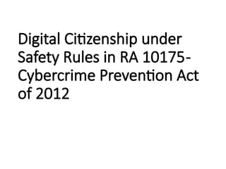 Digital citizenship Safety Rules in RA 10175.pptx