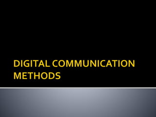 Digital communication methods | PPT