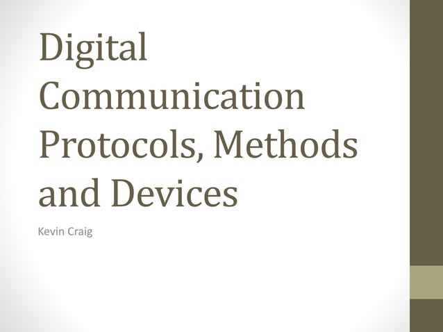 Digital Communication Protocols, Methods and Devices | PPT