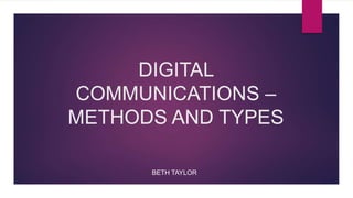 Digital communications methods and types (assignment 1) | PPT