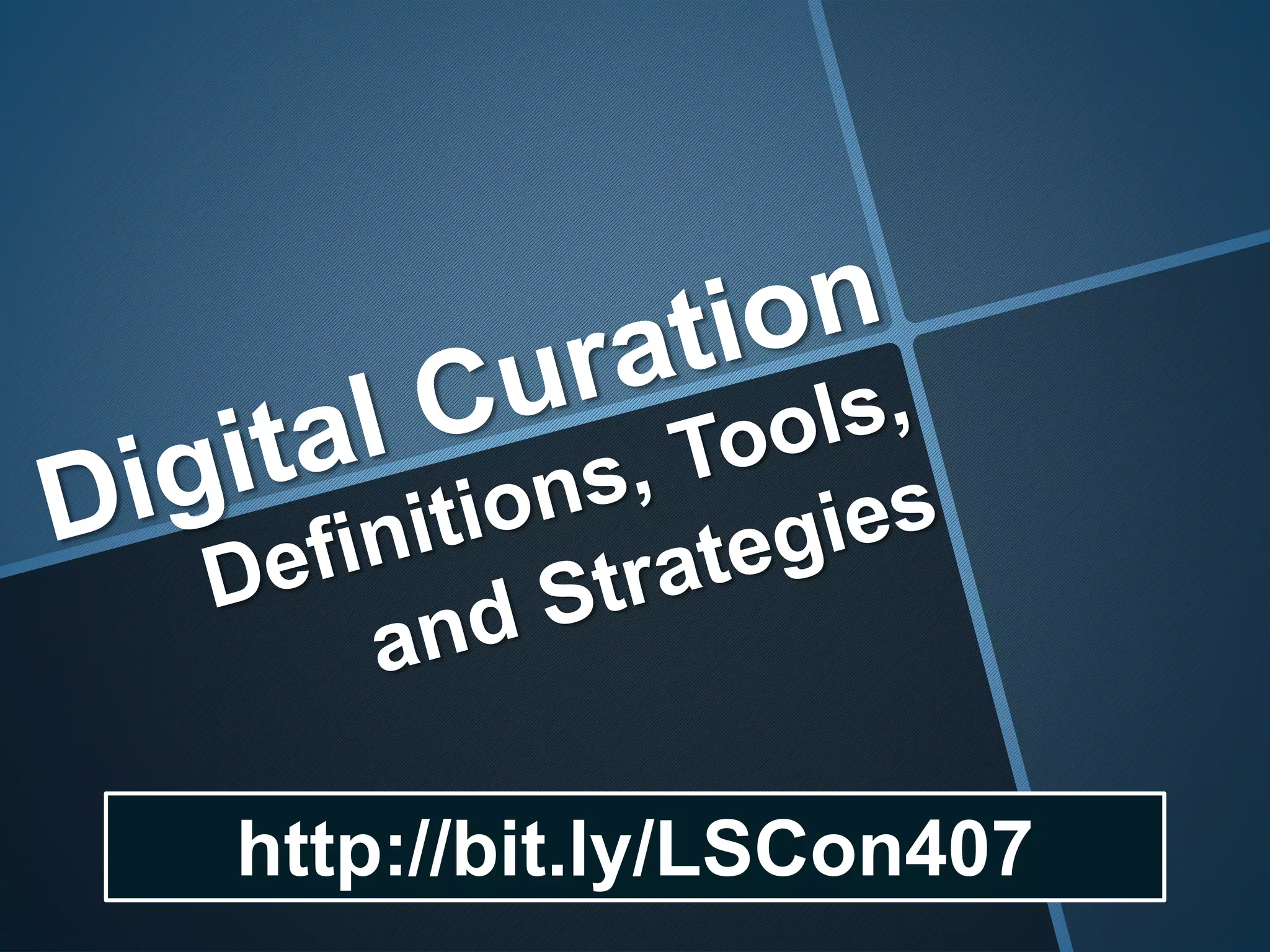 Digital Curation: Definitions, Tools, and Strategies | PPT