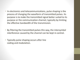 Digital data transmission,line coding and pulse shaping | PPTX
