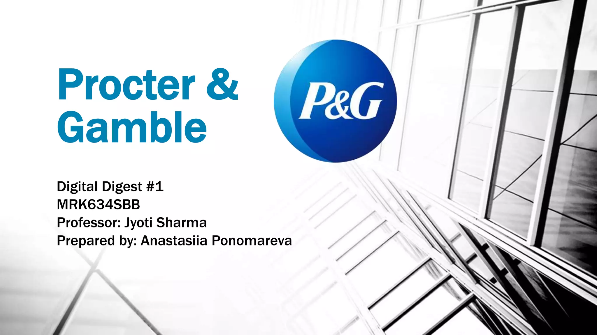 Digital digest 1 Procter & Gamble | PPT