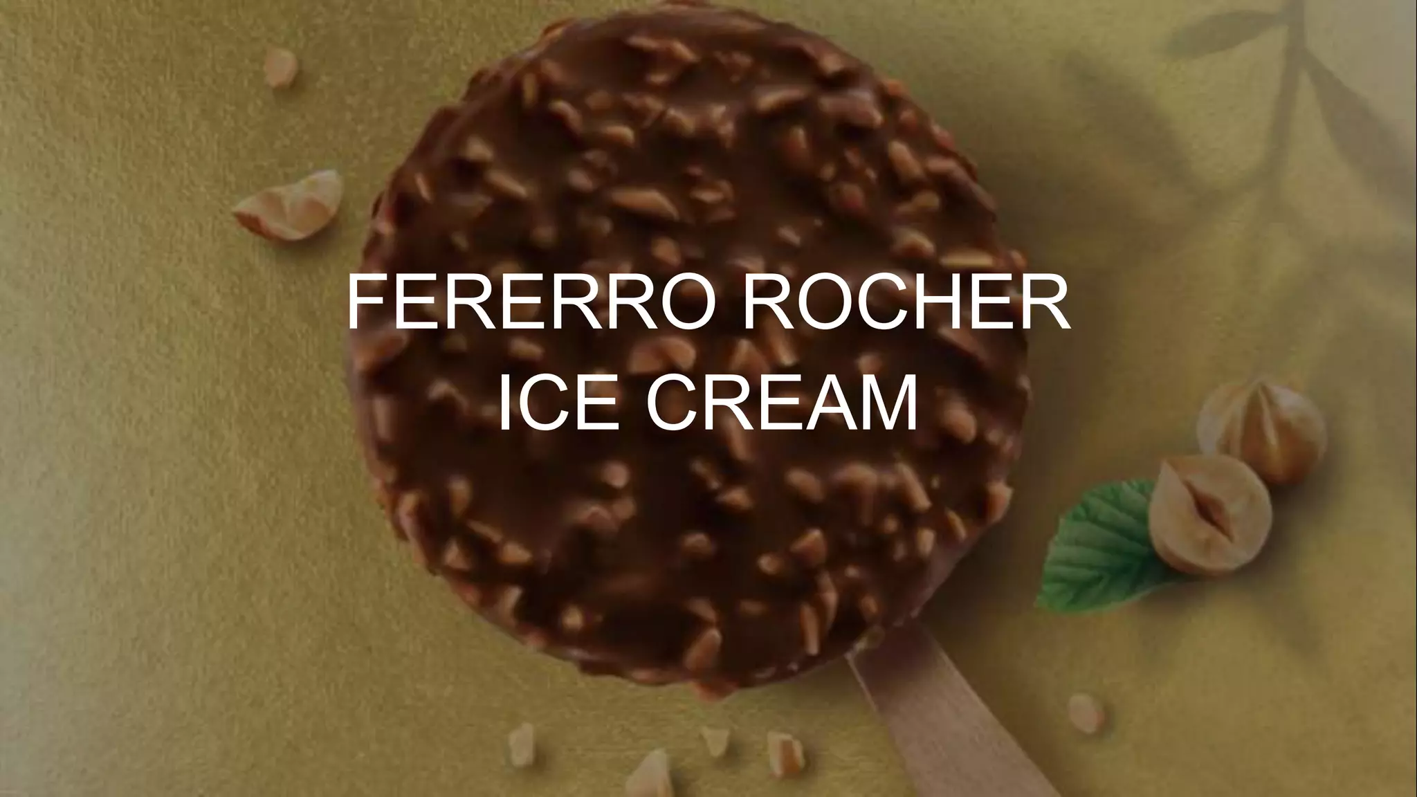 Ferrero Rocher - Ice Creams | PPTX