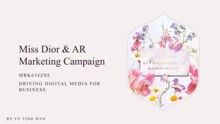 Digital Digest Assignment - Miss Dior & AR Marketing Campaign by Yu ...