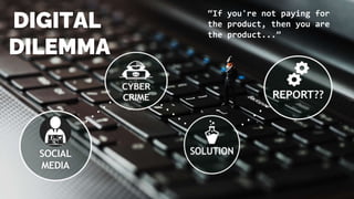 Digital dilemma (Social Media & Cyber Crime) | PPT