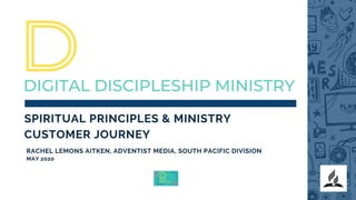 Digital Discipleship Ministry - Spiritual Principles & Ministry Journey ...