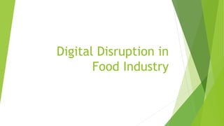 Digital Disruption in Food Industry.pptx