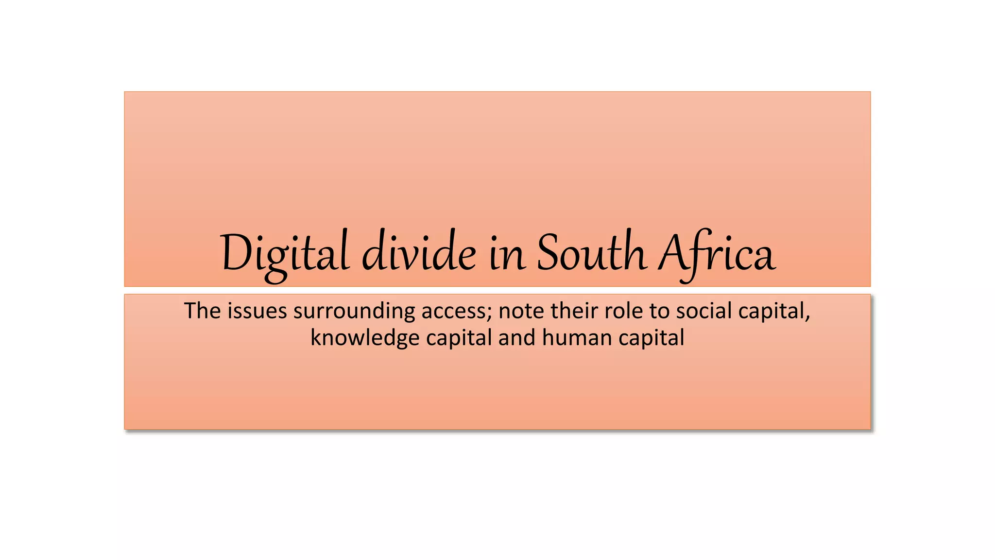 Digital divide in south africa | PPTX | Internet for Beginners | Internet