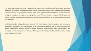 The growing threat of AI driven fake identities in VDRs | PPTX