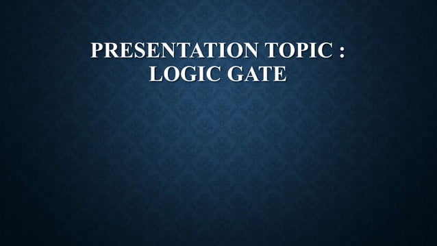 Logic Gate.pptx | Programming Languages | Computing