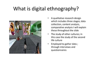 Digital ethnography in virtual worlds final | PPT