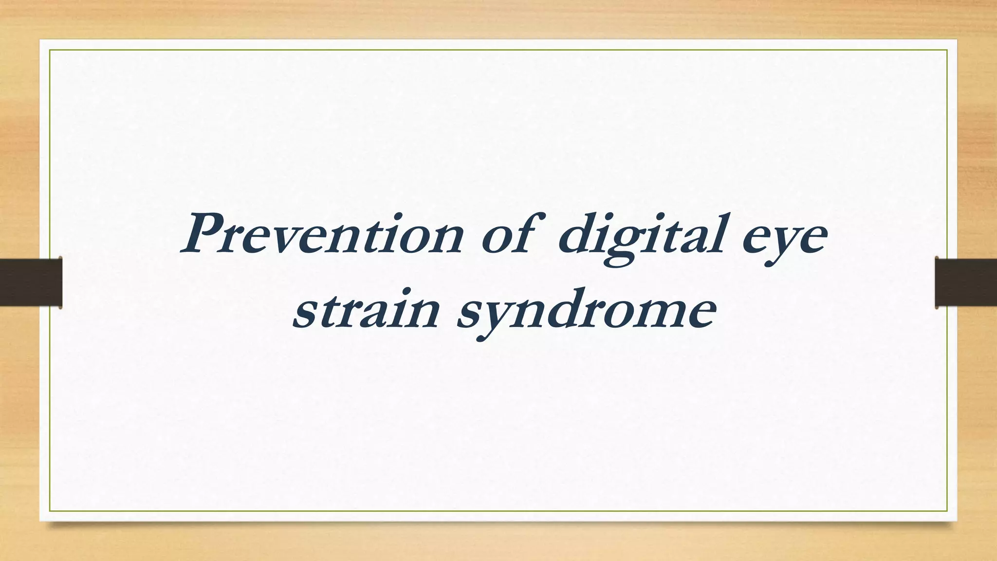 Digital eye strain | PPTX