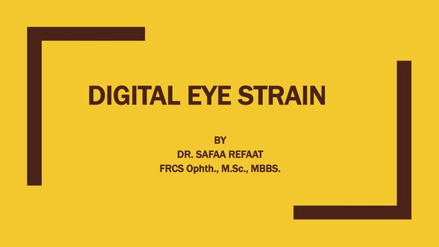 Digital eye strain | PPSX | Eye and Vision Conditions | Diseases and Conditions