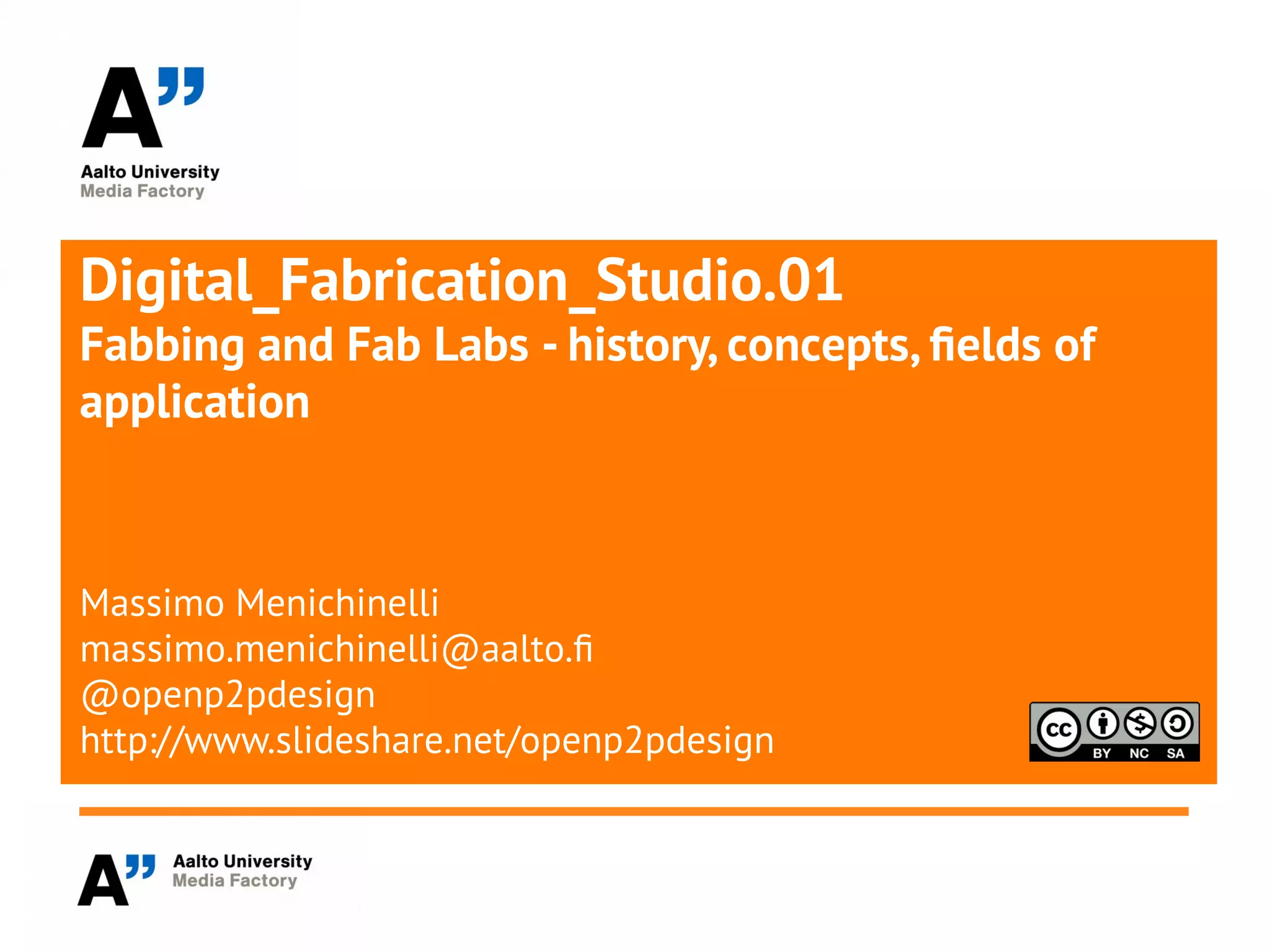 Digital Fabrication Studio 0.3 Fabbing and FabLabs | PPT