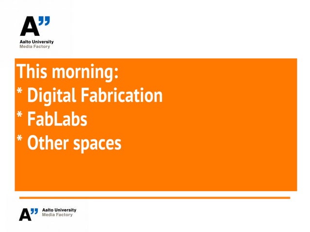 Digital Fabrication Studio 0.3 Fabbing and FabLabs | PPT