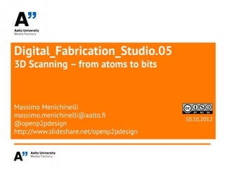 Digital Fabrication Studio: 3D Scanning | PPT