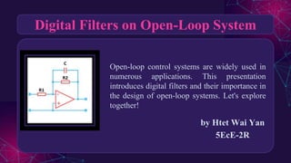 digital filters on open-loop system.pptx