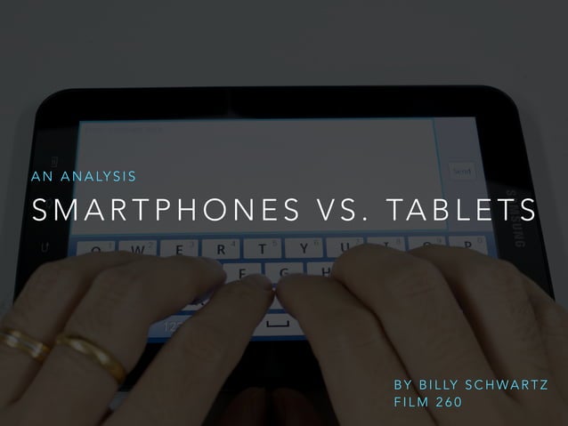 Smartphones vs. Tablets: An Analysis | PPT