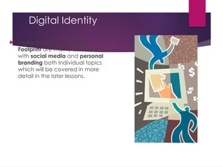 Digital footprint the fundamentals' to know | PPTX
