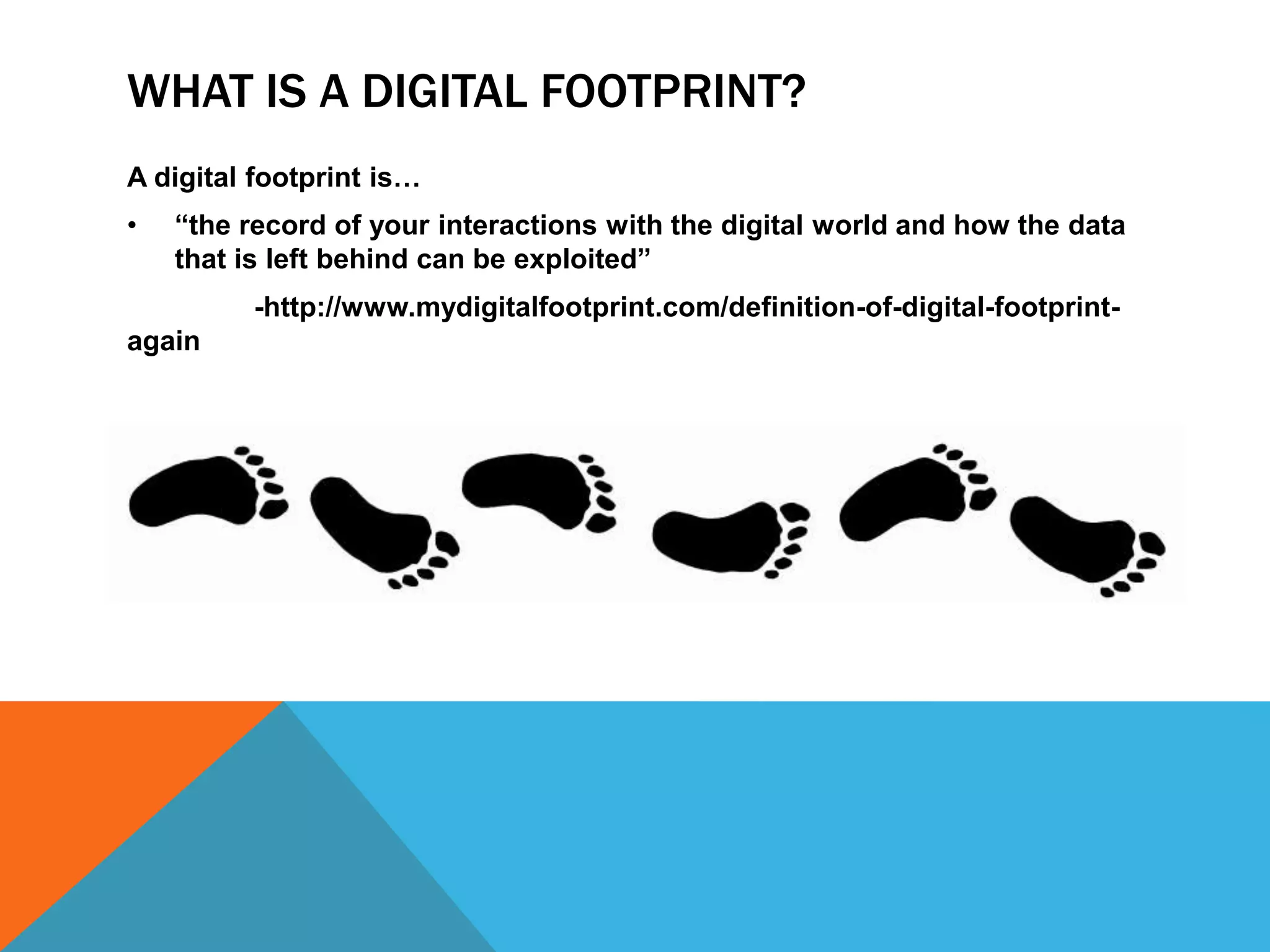 Digital footprints | PPTX | Internet | Computing